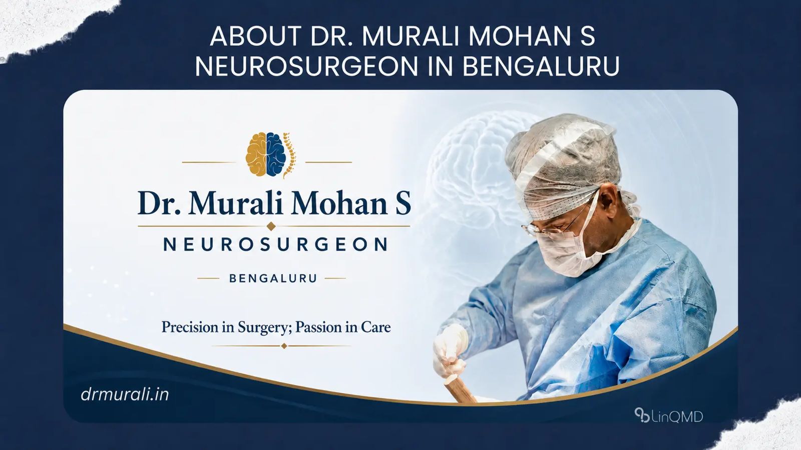 Dr. Murali Mohan S - About Dr. Murali Mohan S: Neurosurgeon in Bengaluru